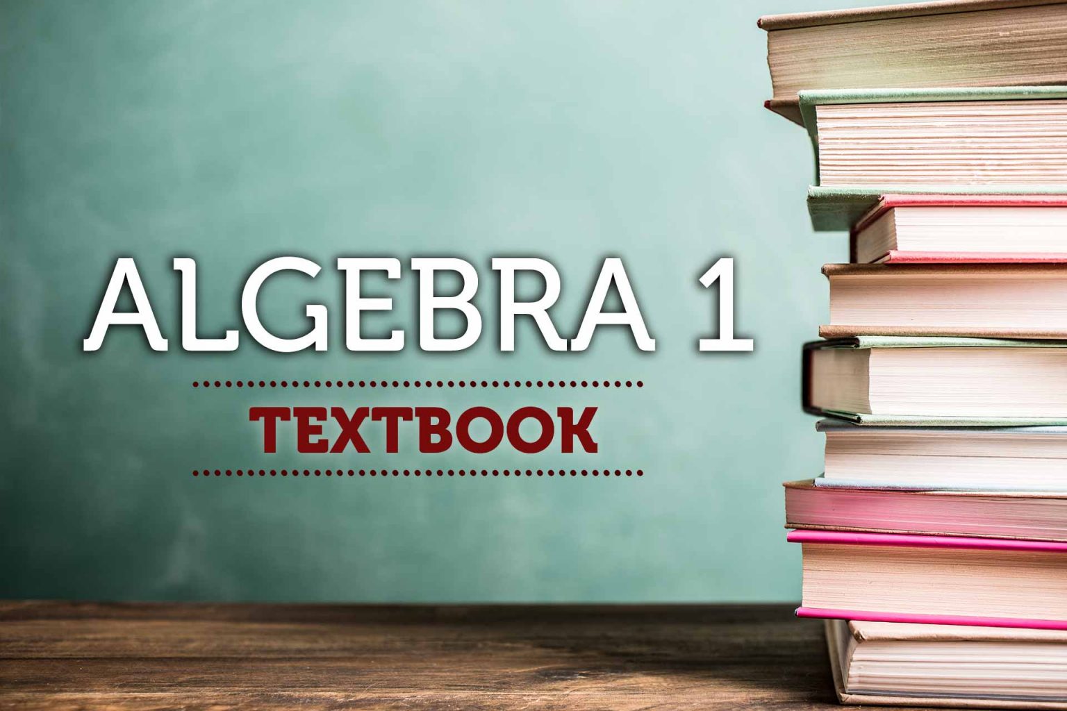 Algebra Textbook – Launch – AK Grad