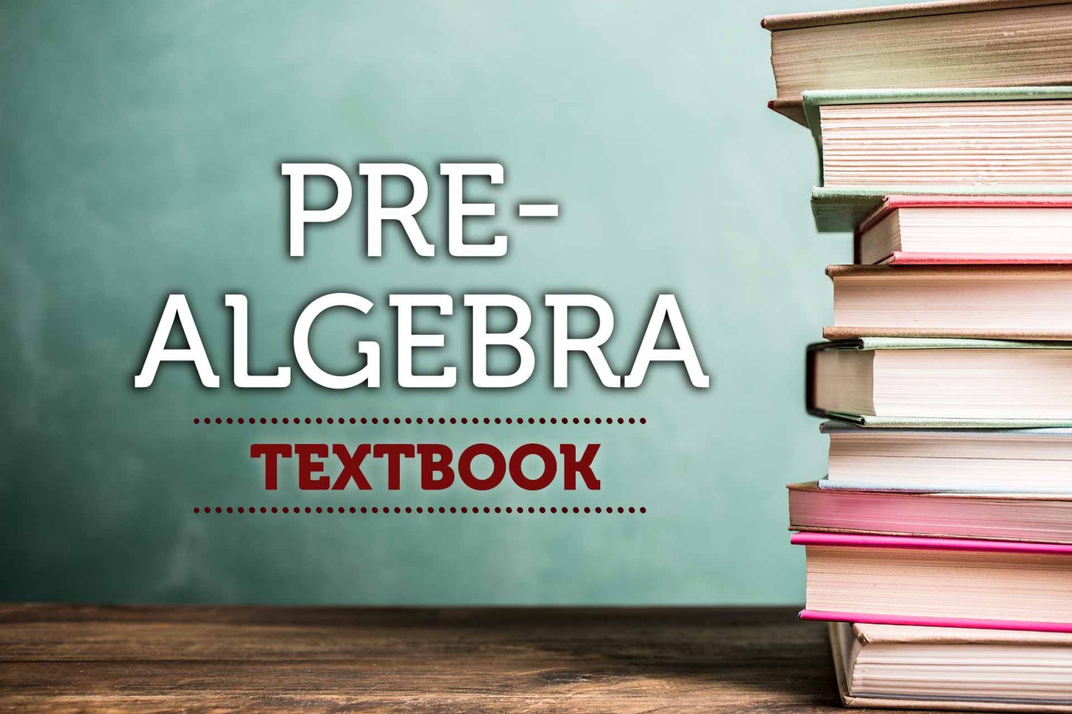 Pre-Algebra Textbook – Launch – AK Grad